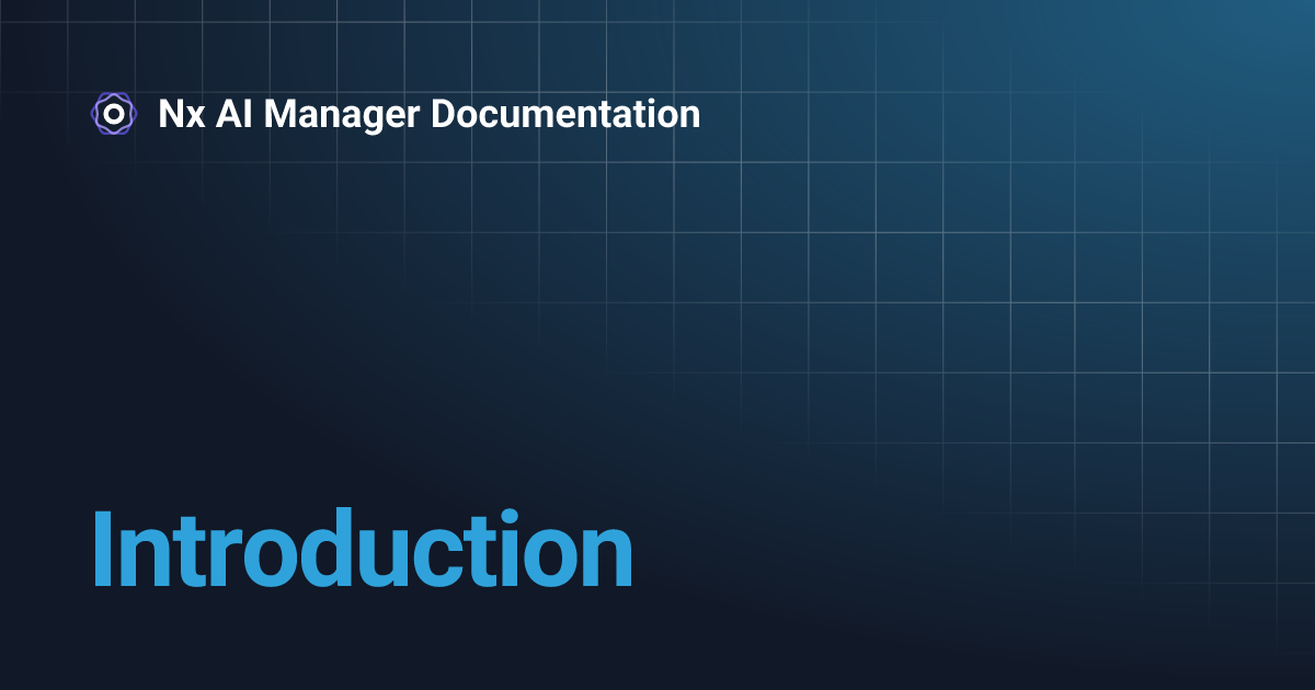 Introduction | Nx AI Manager Documentation